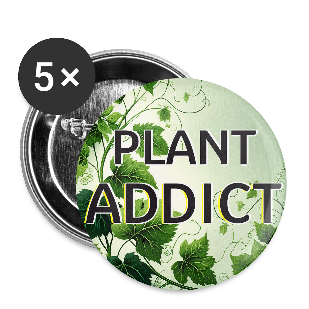 BUTTONS, PLANT ADDICT (5-PACK) – Garden Shack Farm